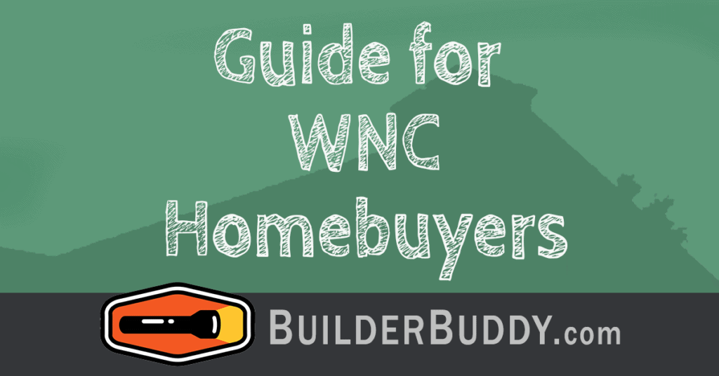 Guide for WNC Homebuyers - BuilderBuddy Inspections