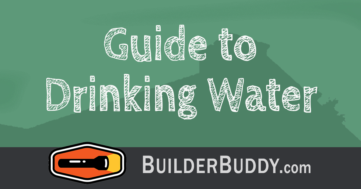 Guide to Drinking Water - BuddyBuilder Inspections - WNC